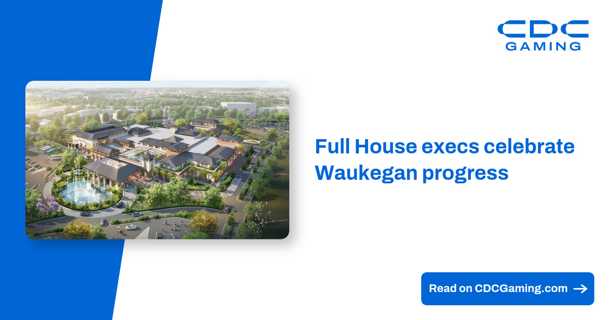 Full House execs celebrate Waukegan progress – CDC Gaming