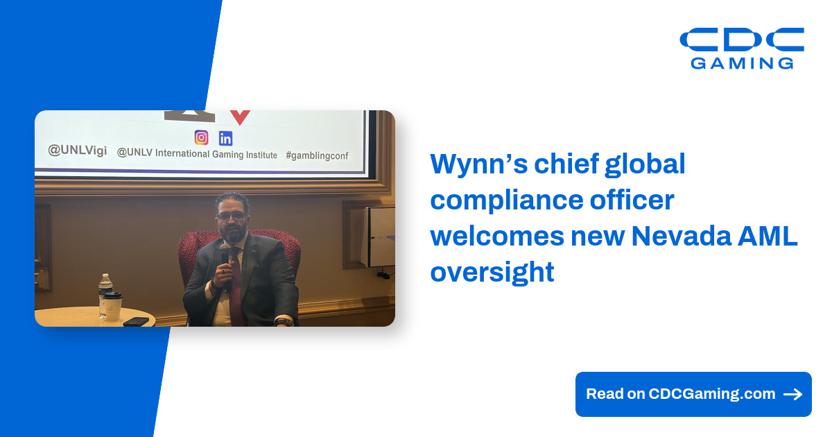 Wynn’s chief global compliance officer welcomes new Nevada AML ...